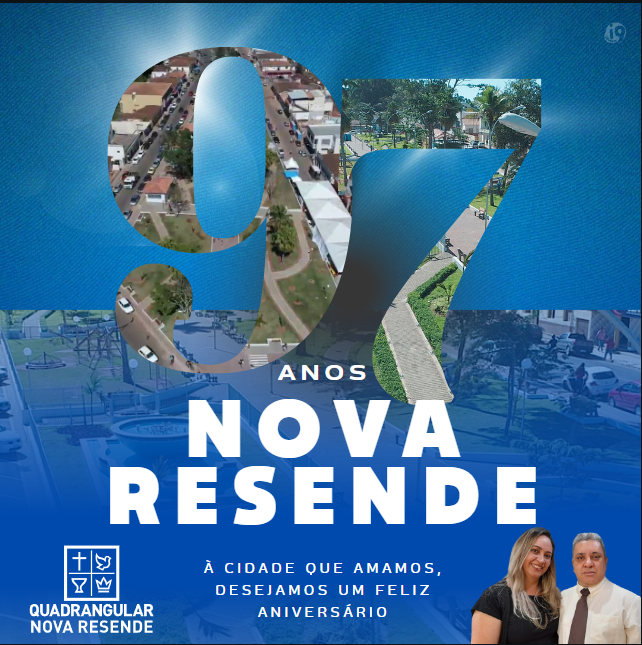 Nova Resende faz 97 anos - Igreja do Evangelho Quadrangular - Nova Resende