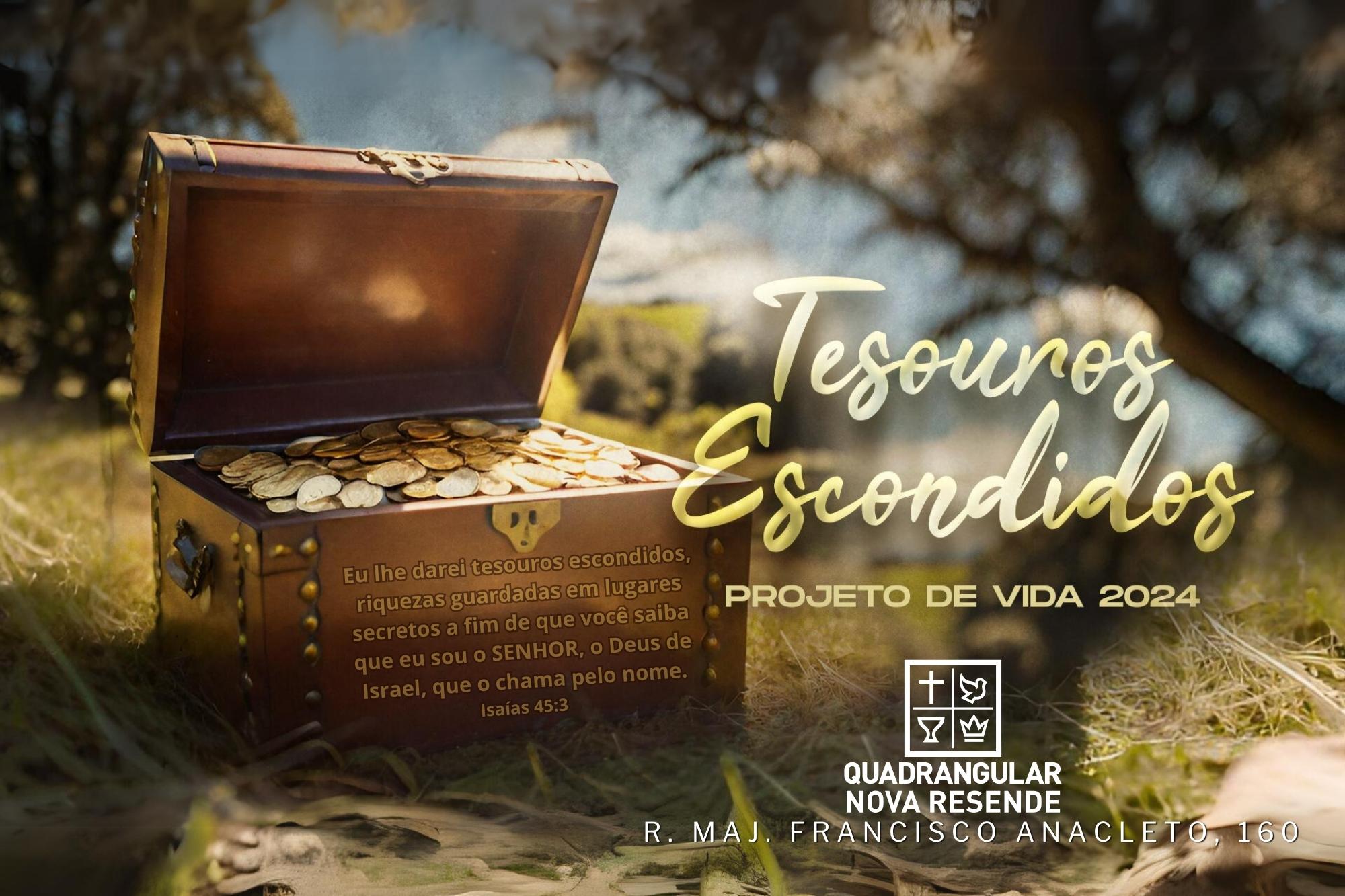 Tesouros Escondidos - Projeto de Vida 2024 - Igreja do Evangelho ...
